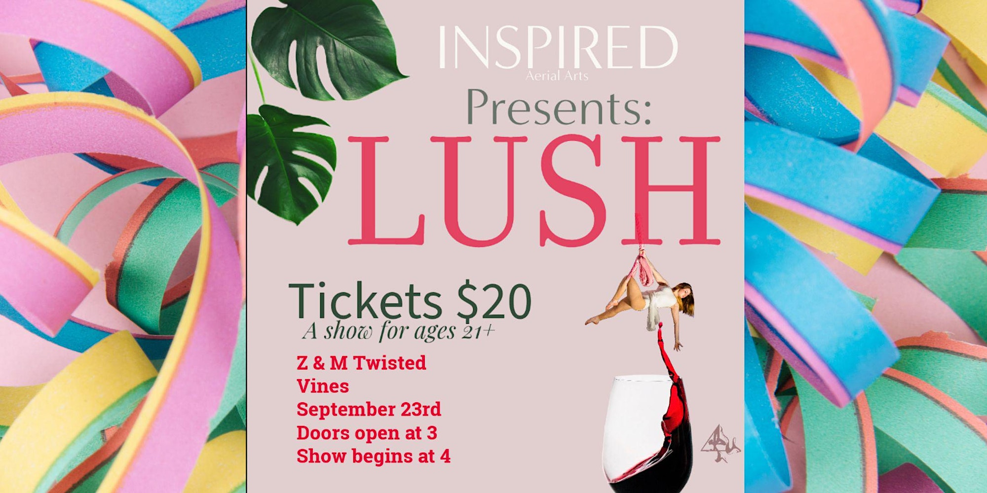 Lush - Inspired Aerial Arts & Wine Performance - Z&M Twisted Vines ...